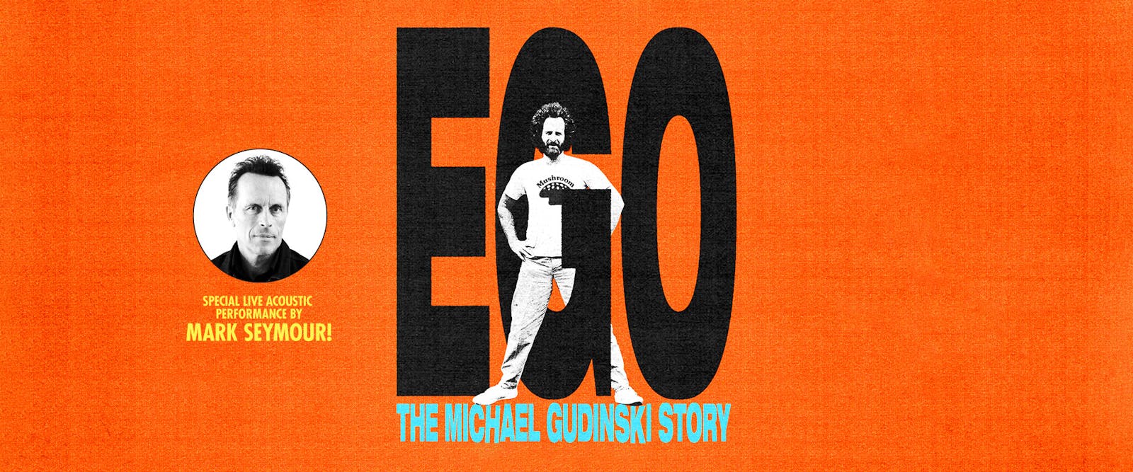 Ego: The Michael Gudinski Story with Mark Seymour Live! - Ritz Cinemas